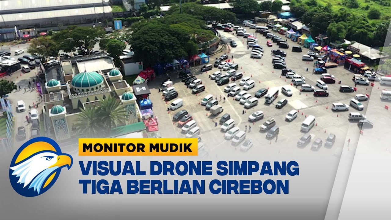 Monitor Mudik - Visual Drone Simpang Tiga Berlian Cirebon, Minggu 7 ...