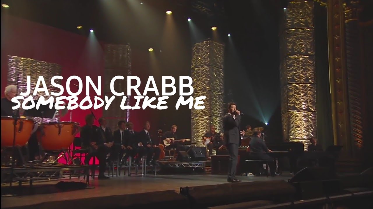 Jason Crabb-Somebody Like Me (videospecial) - YouTube