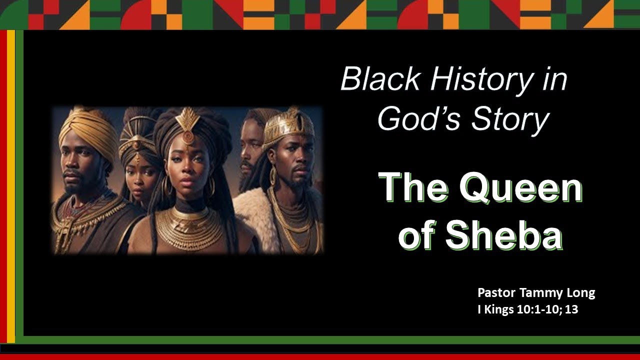 Black History in God's Story: The Queen of Sheba - YouTube