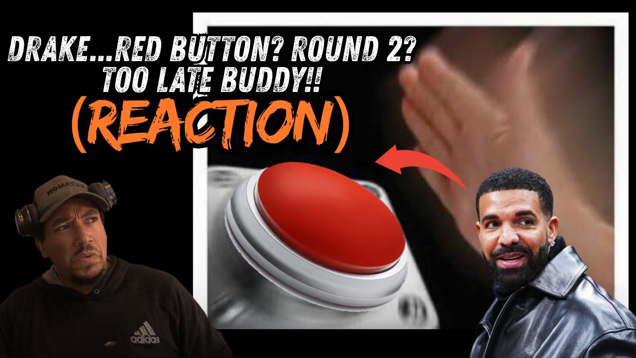 Drake...Red Button?! Round 2?! Too late buddy! (Reaction) - YouTube