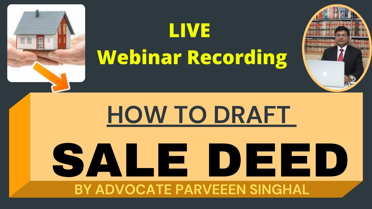 HOW TO DRAFT SALE DEED | LIVE WEBINAR | IMPORTANT POINTS TO CONSIDER IN ...