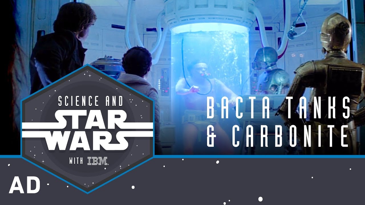 Bacta Tanks and Carbonite | Science and Star Wars - YouTube