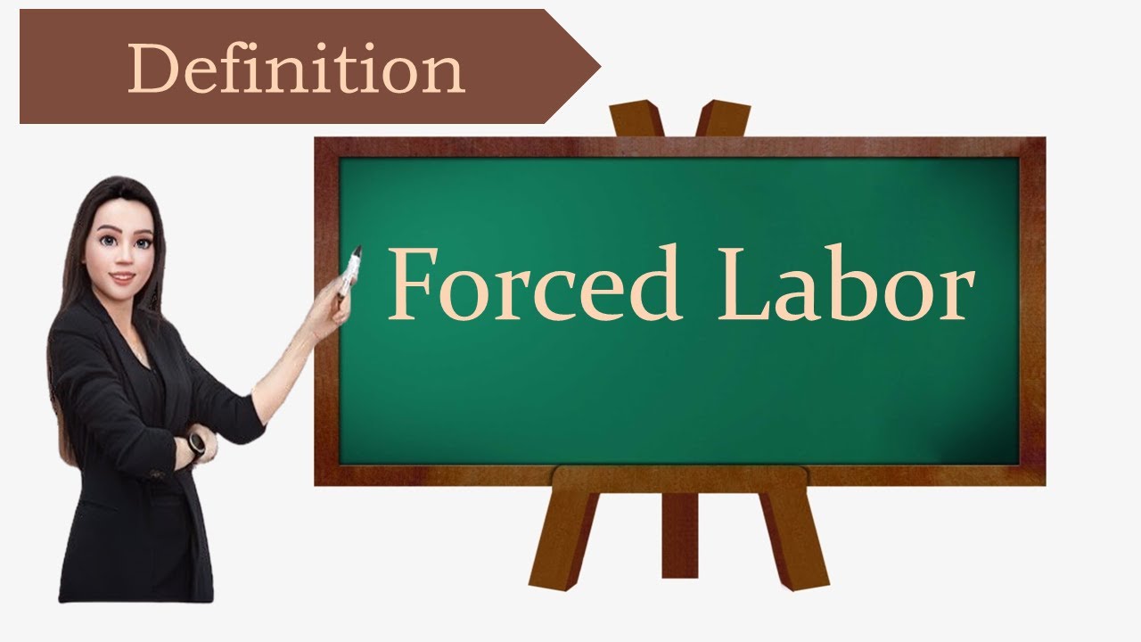 Legal term, definition, forced labor - YouTube
