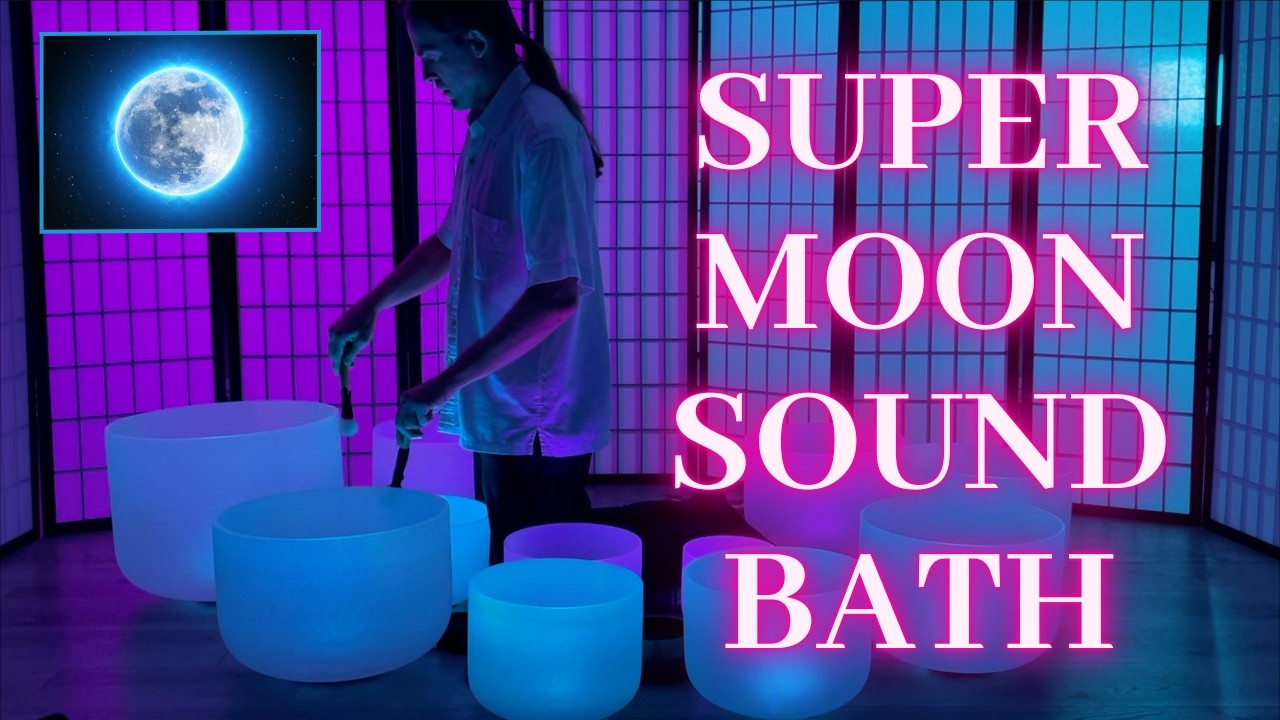 FULL SUPERMOON SOUND BATH: Full Beaver Moon | Crystal Singing Bowls ...