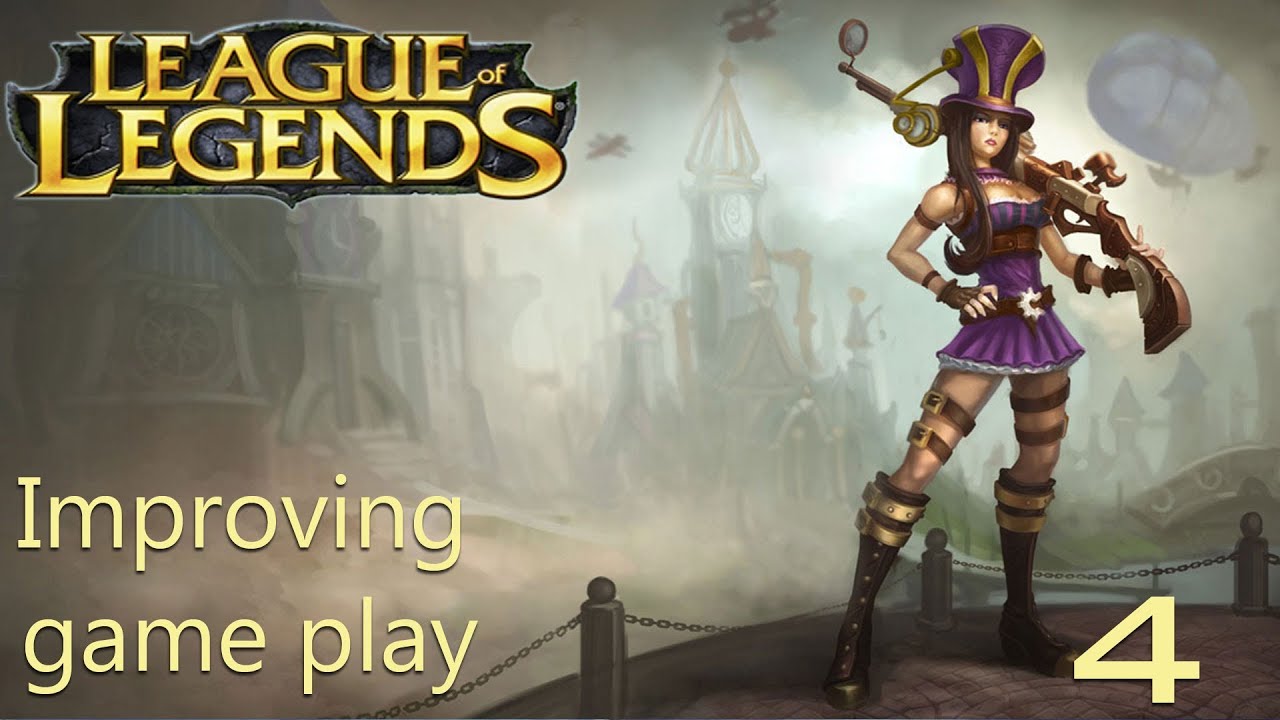 League of Legends #4 - Improving game play - YouTube