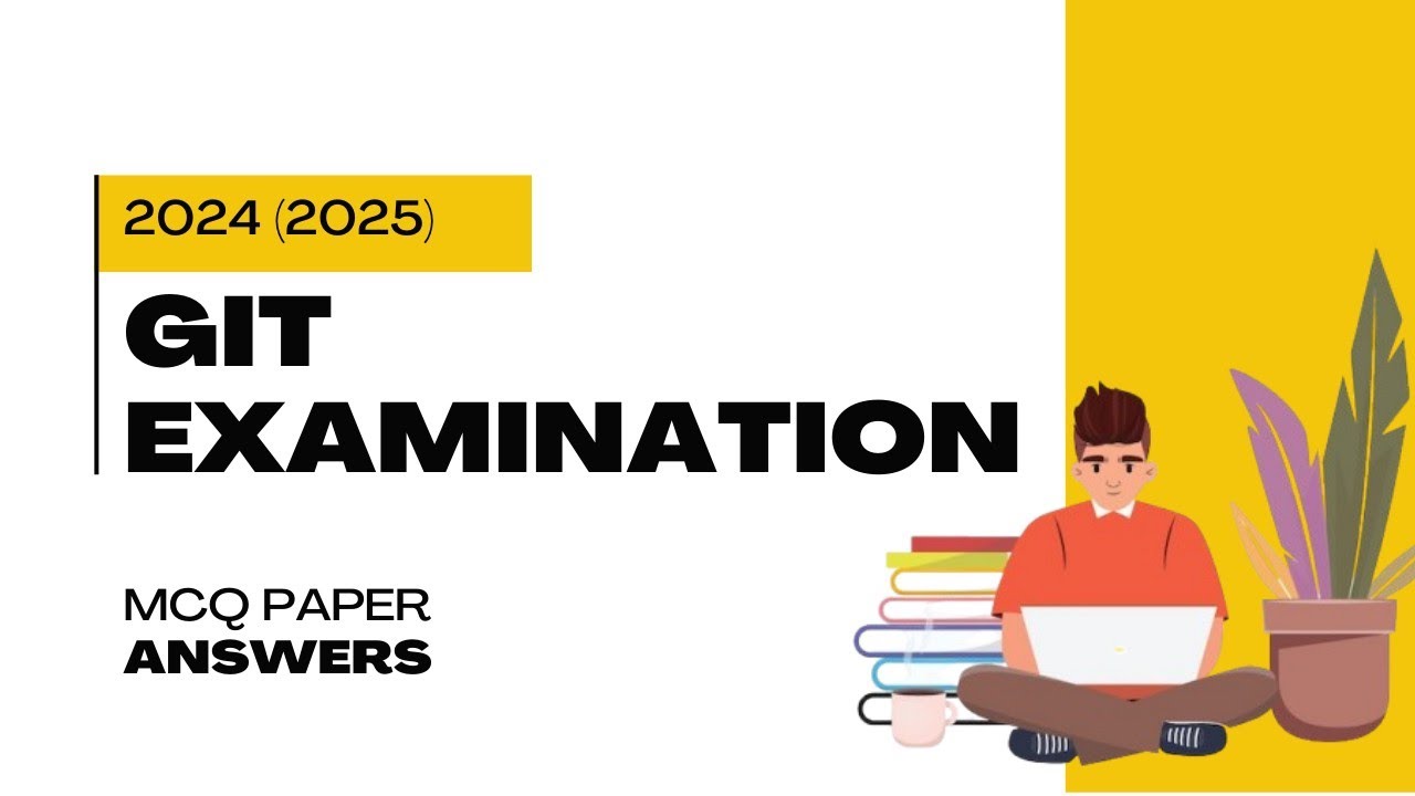 2024 (2025) GIT EXAMINATION MCQ PAPER ANSWERS || GIT Exam 2025 || AL Exam - YouTube
