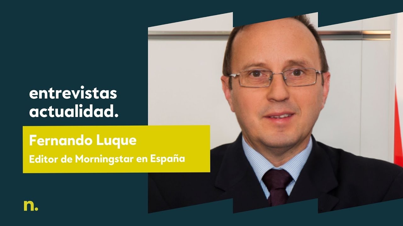 Fernando Luque, Editor de Morningstar en España - YouTube