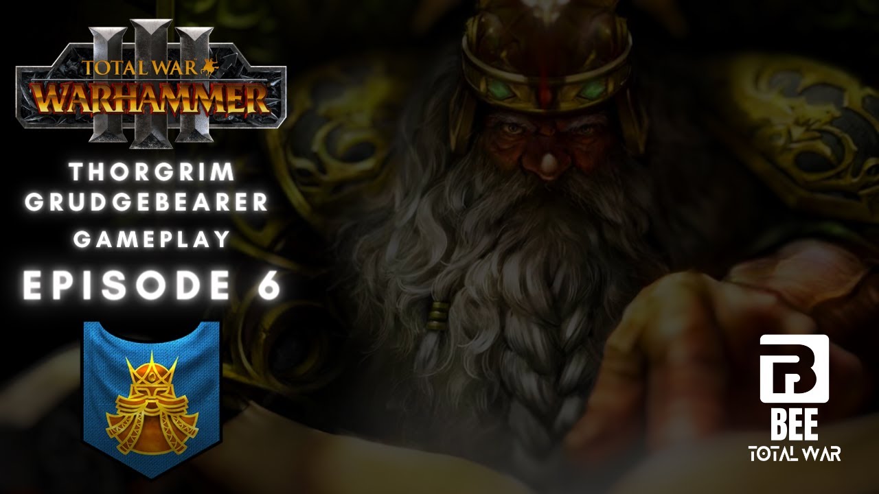 Total War:Warhammer III - Thorgrim Grudgebearer - Dwarf Campaign [IE ...