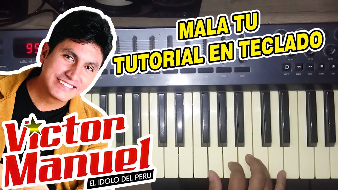 MALA TU - VICTOR MANUEL (TUTORIAL EN TECLADO) - YouTube