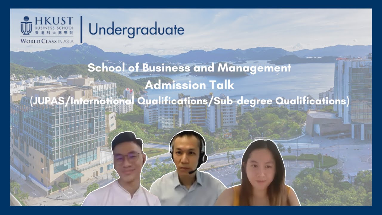 HKUST Business School Admissions Talk (International Qualifications ...