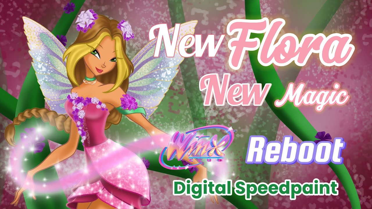 Winx Club reboot Flora | Speed painting | Explain with voice #winx # ...