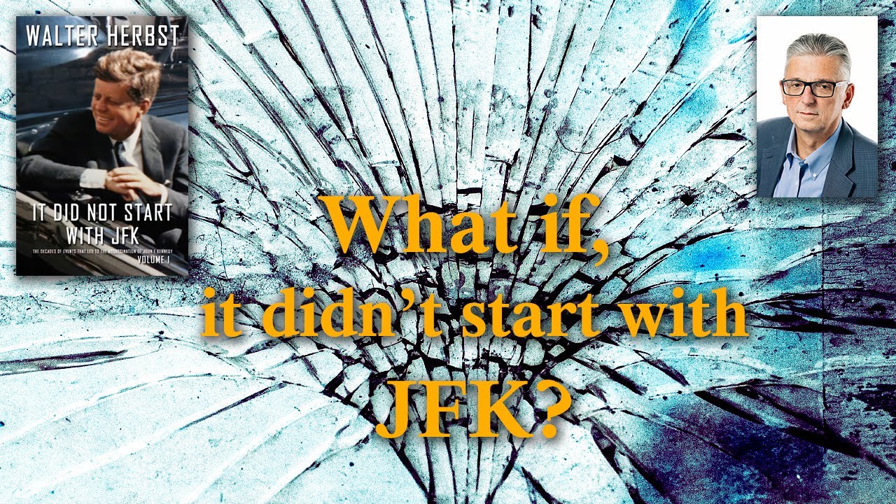 S:04 E:10 What if, it did not start with JFK? Walter Herbst explores ...