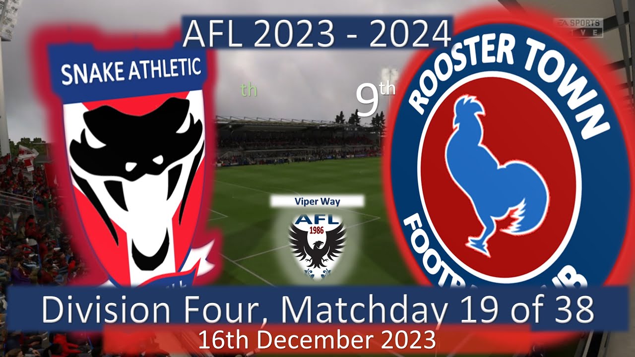 2023 - 2024 Division Four MD19, Snake Athletic v Rooster Town - YouTube