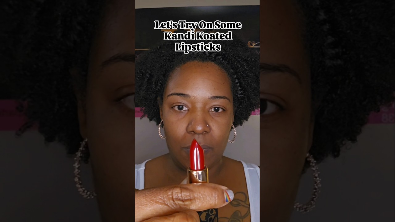 Kandi Koated Lipsticks | Let's Try Them On #makeup #lipstick # ...