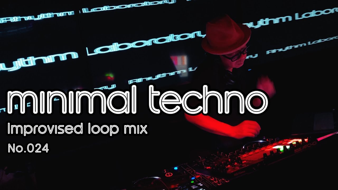 Minimal Techno (Improvised loop mix) / No.024 - YouTube