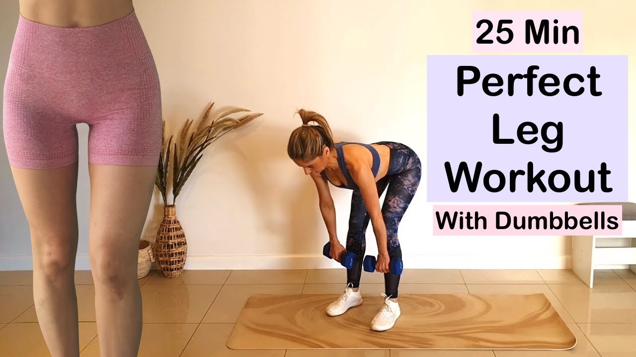 25 Min Perfect LEG Workout | With Dumbbells - YouTube