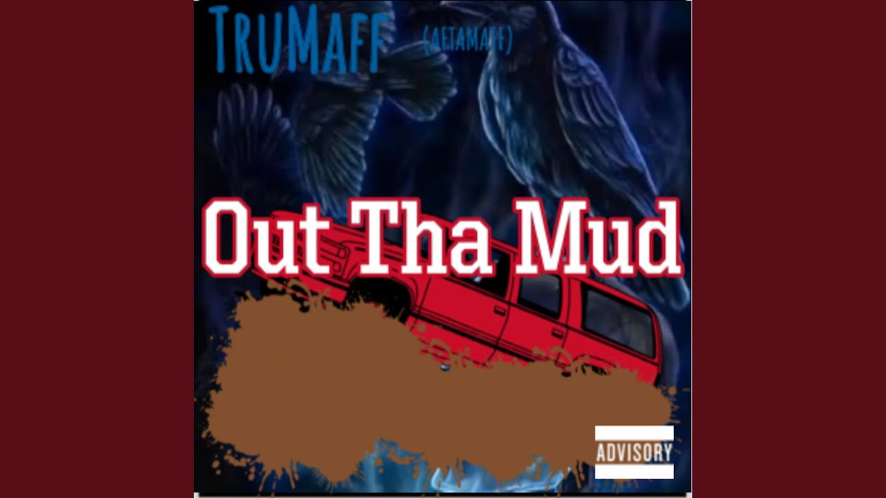 Out Tha Mud - YouTube