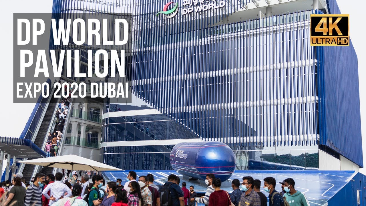 [4K] Walk Tour Inside DP World Pavilion Expo 2020 Dubai | Amazing DP ...