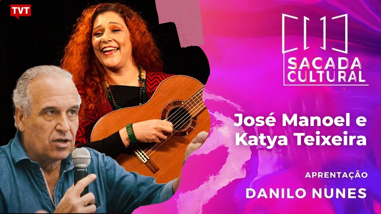 Sacada Cultural com José Manoel e Katya Teixeira - YouTube