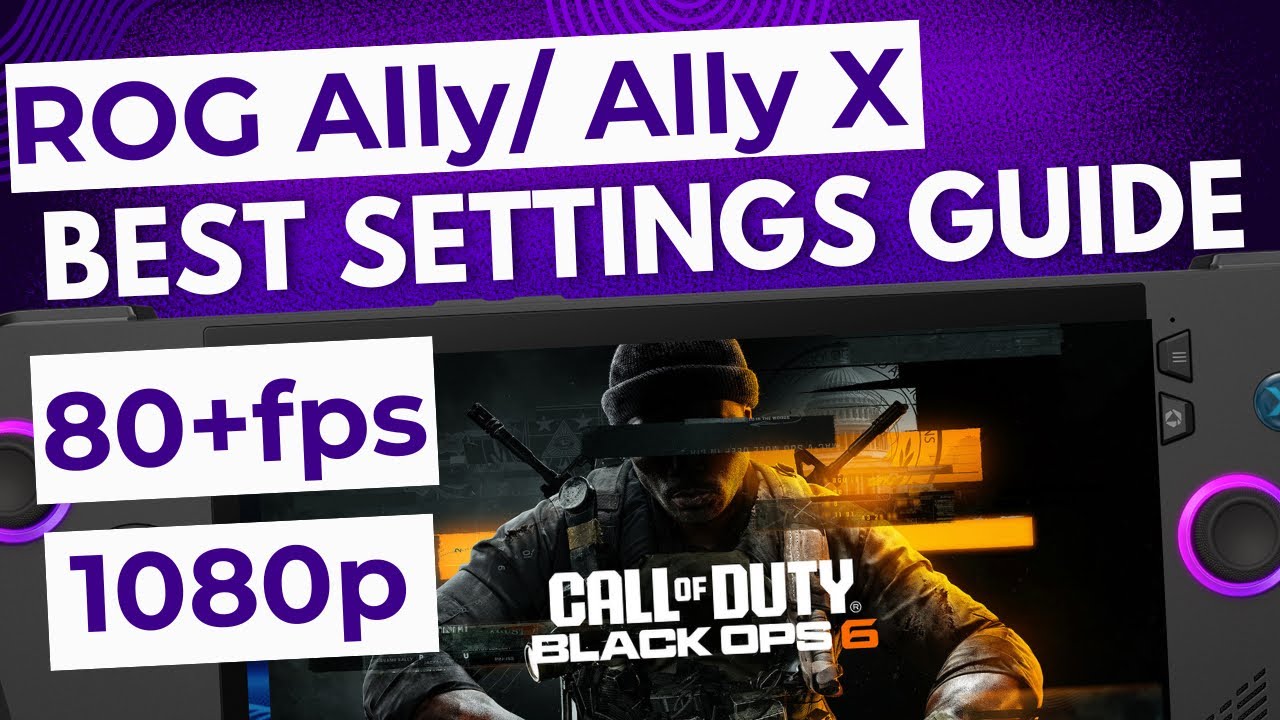 COD: Black Ops 6 Best Settings Guide for ROG Ally/Ally X - YouTube