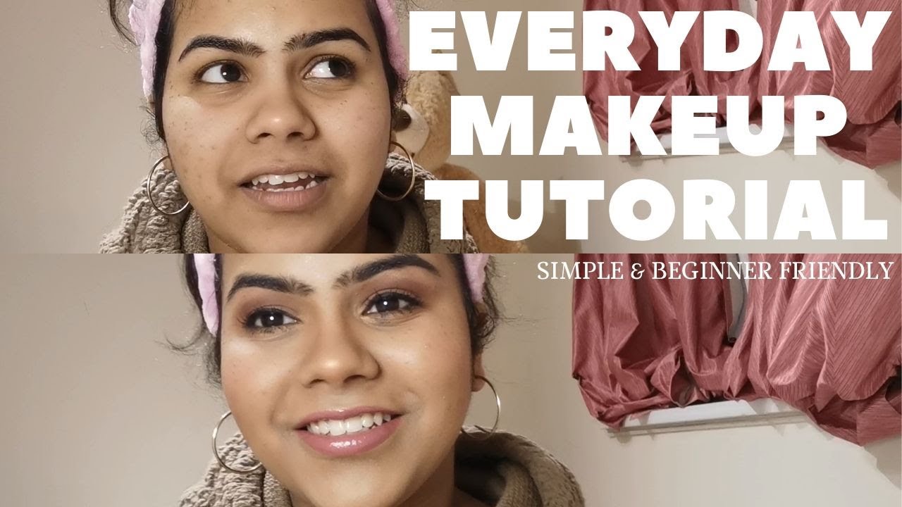 HOW TO EASY EVERYDAY MAKEUP TUTORIAL - SIMPLE & BEGINNER FRIENDLY - YouTube
