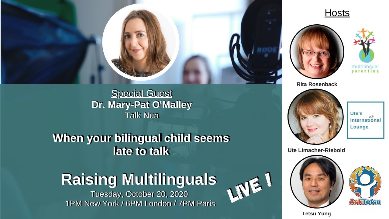 S8: Dr. Mary Pat O'Malley - When Your Bilingual Child Seems Late To ...