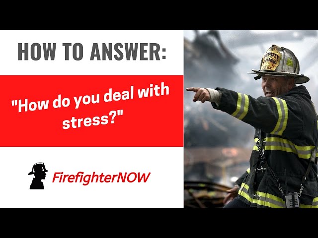 Stress Of Being A Firefighter