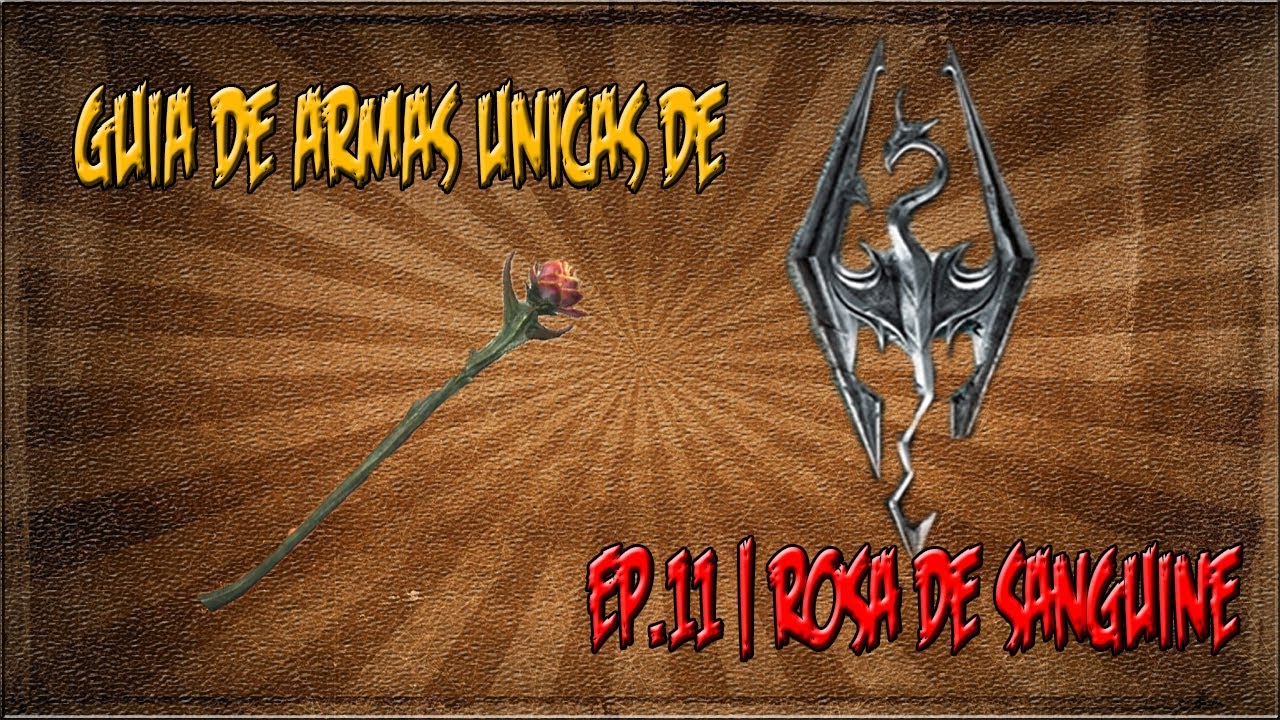 Guia de armas unicas de Skyrim | Ep.11 | Rosa de Sanguine - YouTube