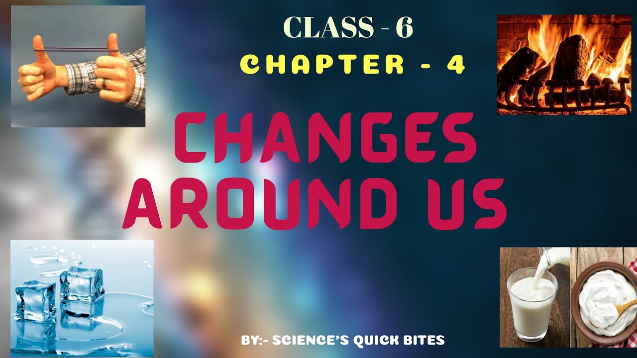 CHANGES AROUND US | CHAPTER-4 |CLASS-6 SCIENCE | HANDWRITTEN NOTES ...