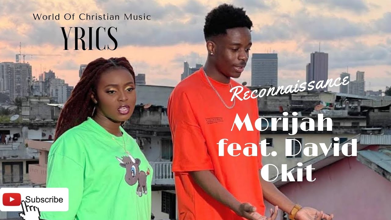 Morijah _ Reconnaissance _ feat. David Okit Lyrics - YouTube