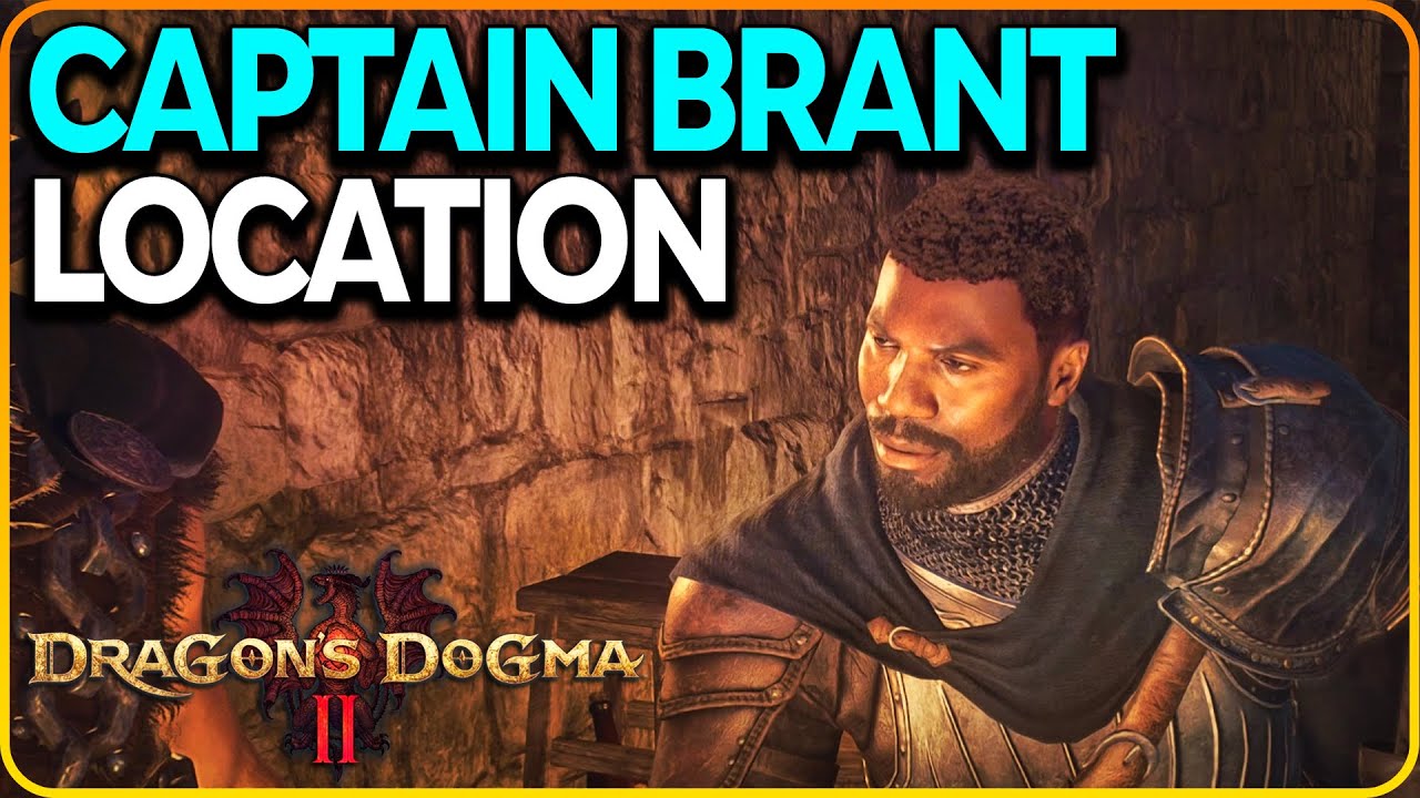 Captain Brant location Dragon's Dogma 2 - YouTube