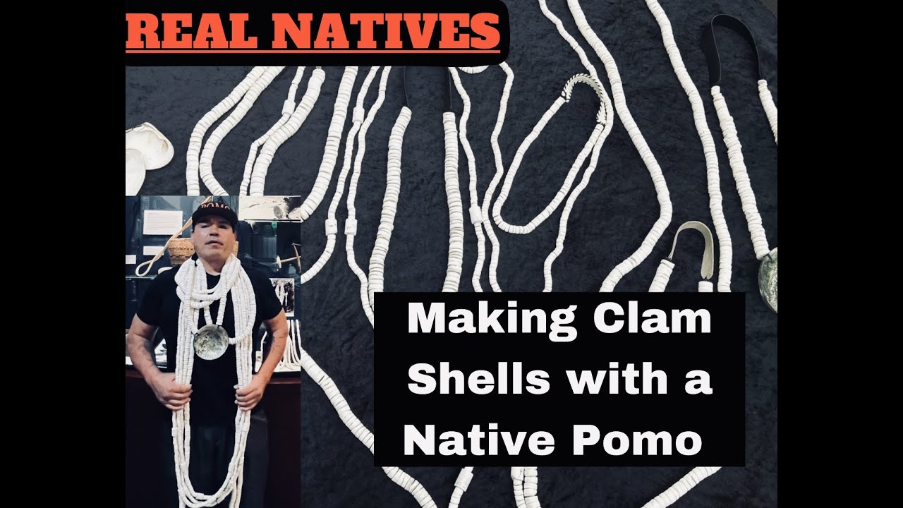 Real Natives: Making Clam Shells with a Native Pomo - YouTube