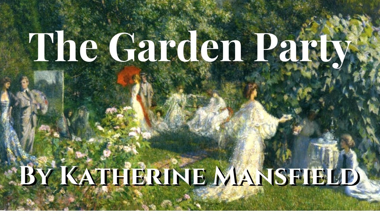 The Garden Party by Katherine Mansfield - YouTube