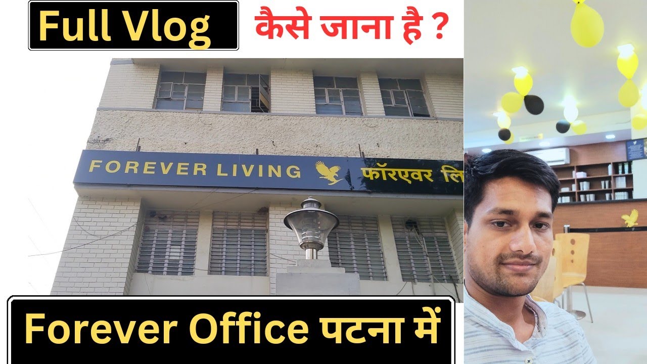 Forever living products ( FLP ) Office Patna, Bihar Vlog | Abhijeet ...