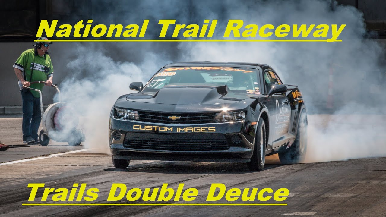 EP. 30 Trails Double Deuce - Drag Racing National Trail Raceway - YouTube