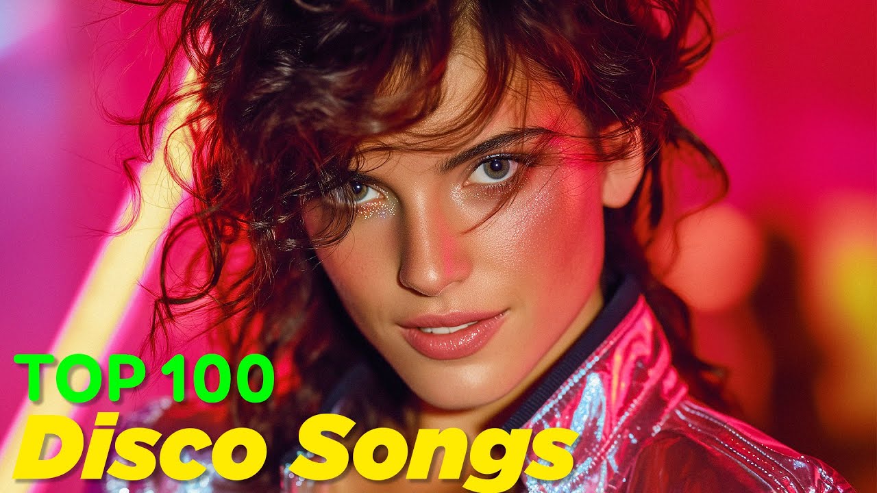 Top 100 Disco Dance Songs of 80 90 Legends - Golden Eurodisco Megamix ...
