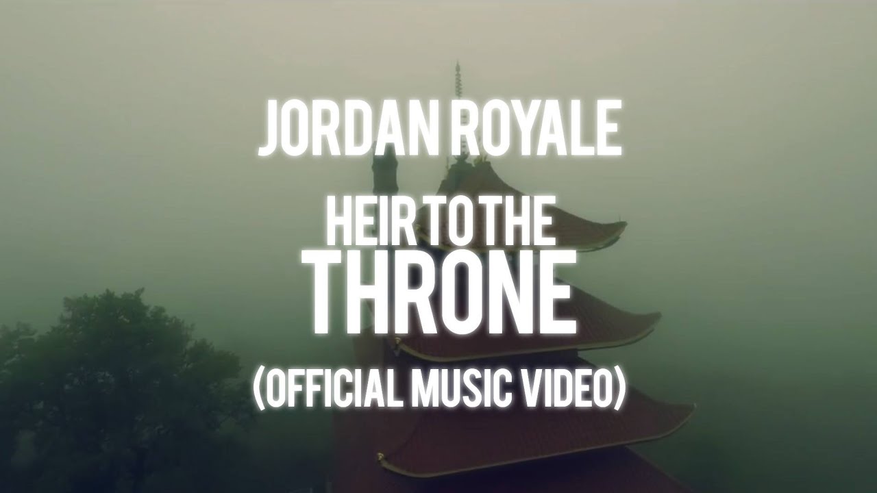 Jordan Royale - Heir To The Throne (Official Music Video) - YouTube