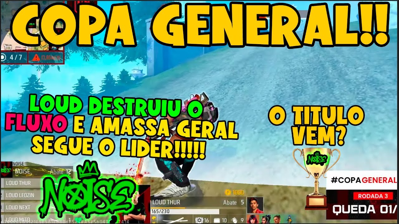 COPA GENERAL - SEGUE O LIDER, LOUD AMASSA GERAL EM BUSCA DO TITULO, A ...