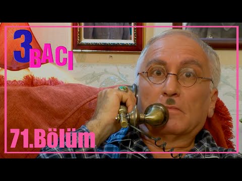 3 Bacı - 71 Bölüm