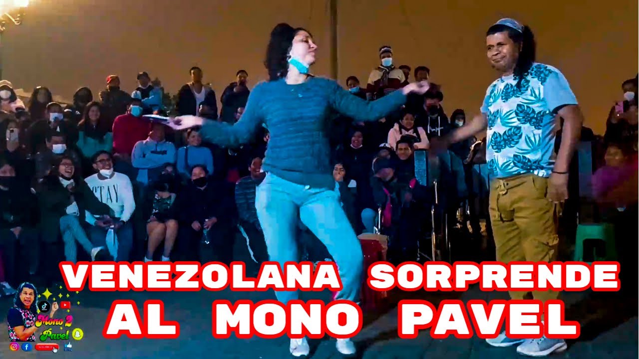 VENEZOLANA SORPRENDE AL MONO PAVEL @monopavel2437 - YouTube