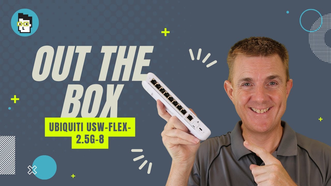 Out the Box Series - Ubiquiti USW-Flex-2.5G-8 - YouTube