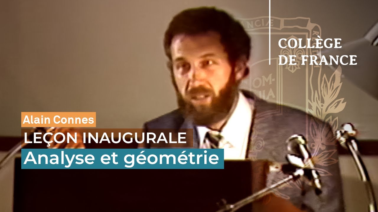 Analyse et géométrie - Alain Connes (1985) - YouTube