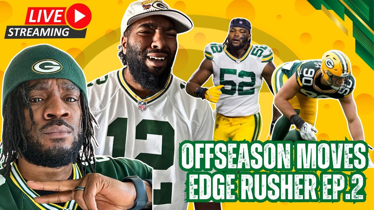 [Super Bowl Packers LIVE] Offseason Moves: Edge Rusher - Ep. 2 - YouTube