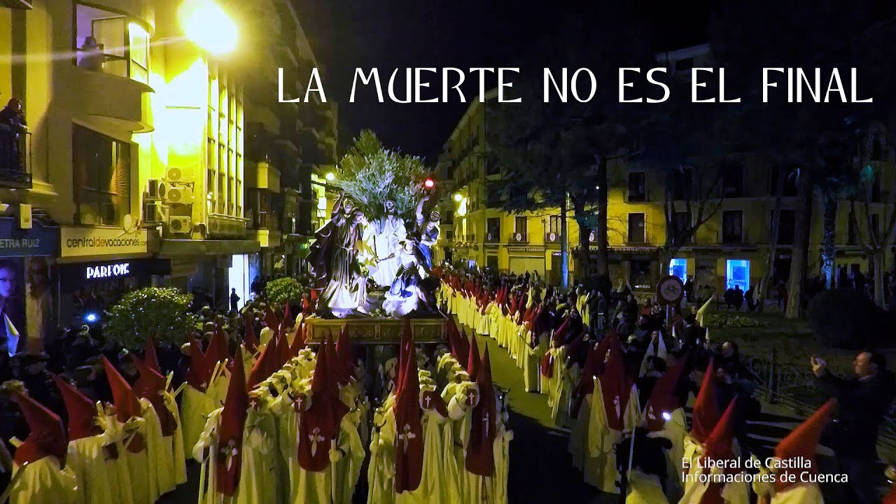 LA MUERTE NO ES EL FINAL. PROCESION DEL SILENCIO. CUENCA - YouTube