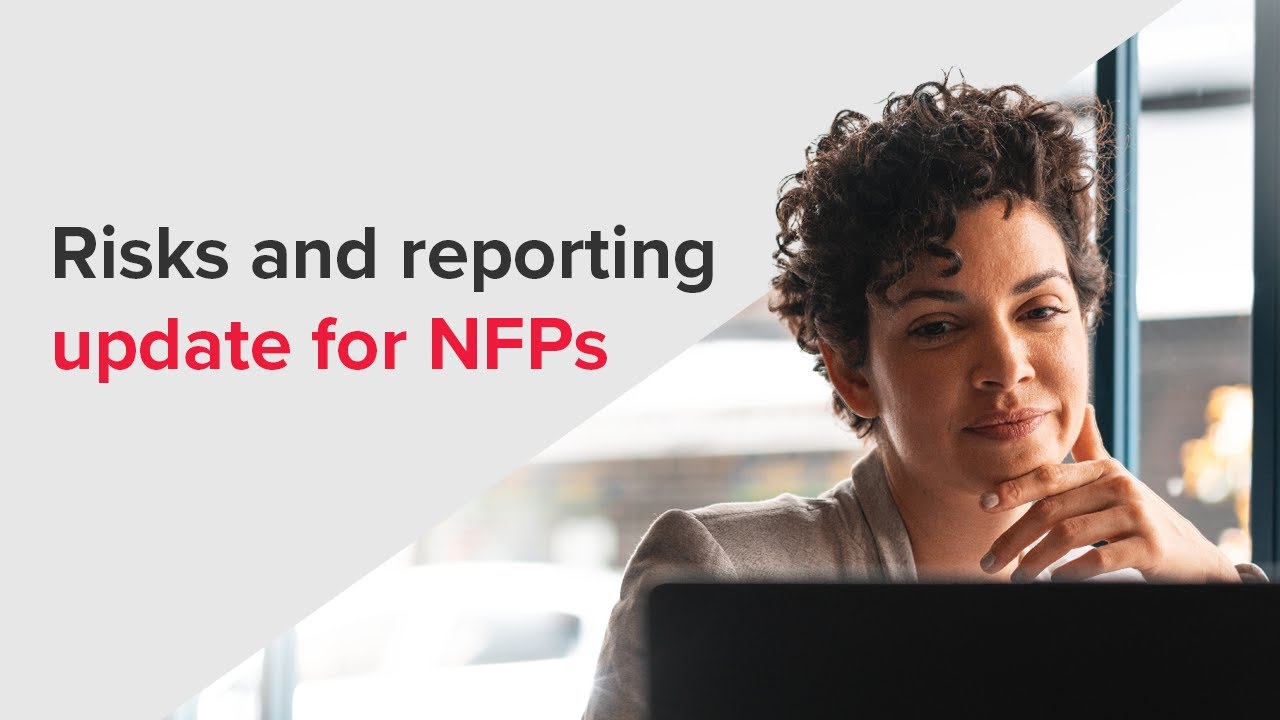 Webinar | Risks and reporting update for NFPs - YouTube
