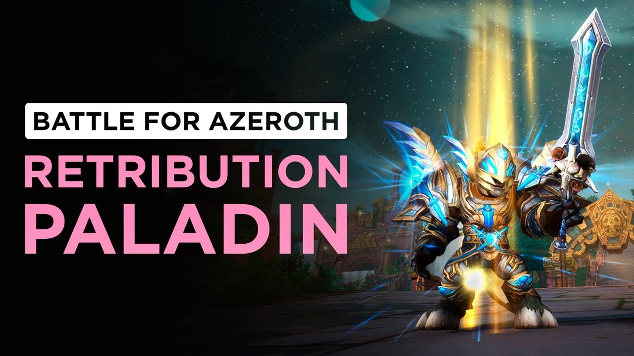 Retribution Paladin | WoW: Battle for Azeroth - Alpha [1st Pass] - YouTube