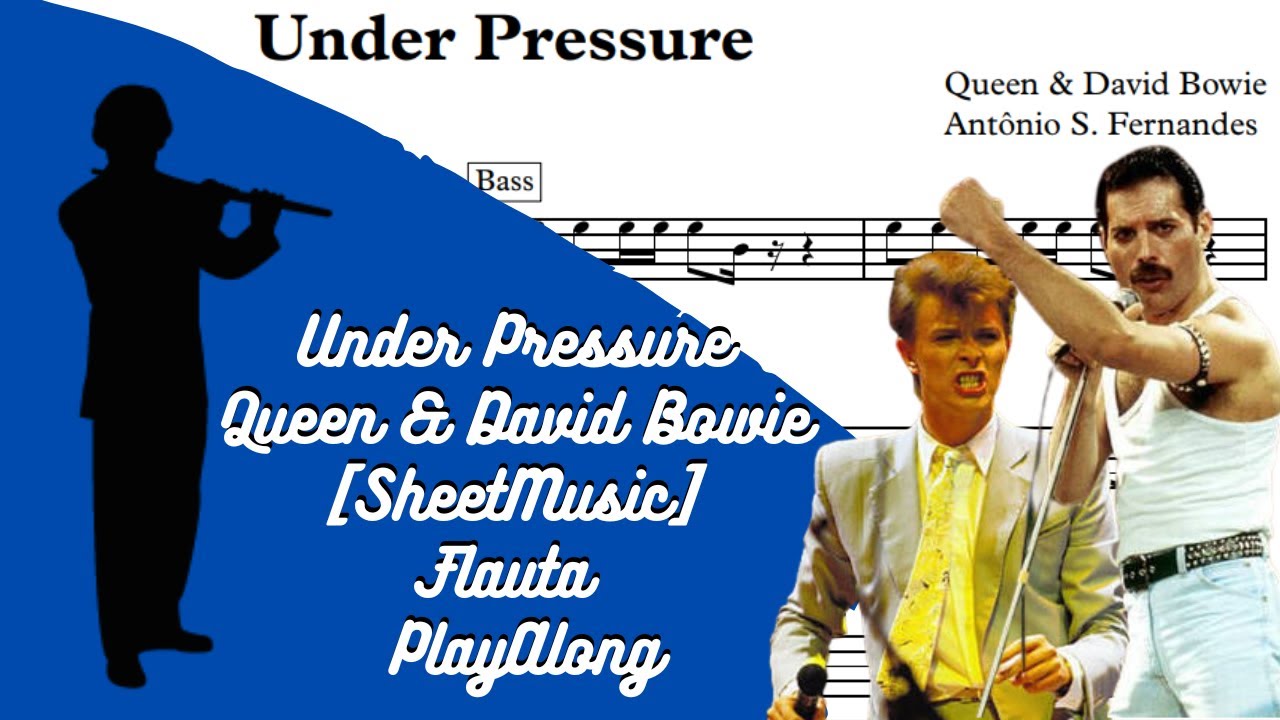 Under Pressure - Queen & David Bowie [SheetMusic] Flauta PlayAlong ...