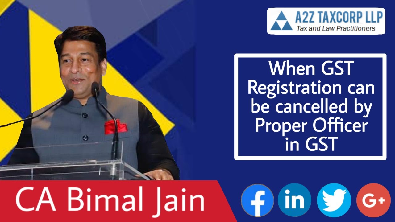 When GST Registration can be cancelled by Proper Officer in GST || CA ...