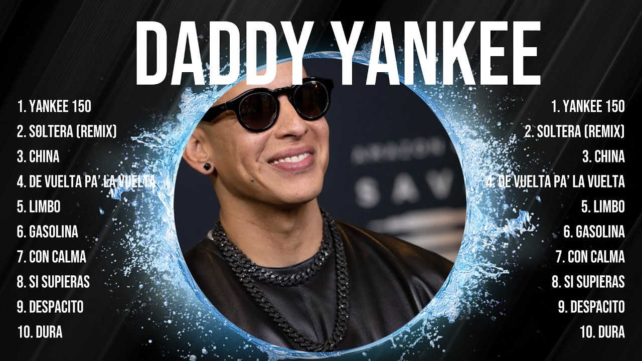 Daddy Yankee 🌄 Daddy Yankee 2024 🌄 Daddy Yankee Top Songs 🌄 Daddy ...