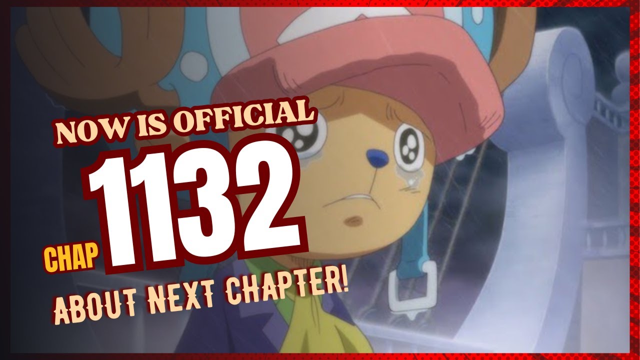 ONE PIECE 1132 - OFFICIAL INFORMATION ABOUT NEXT CHAPTER - YouTube